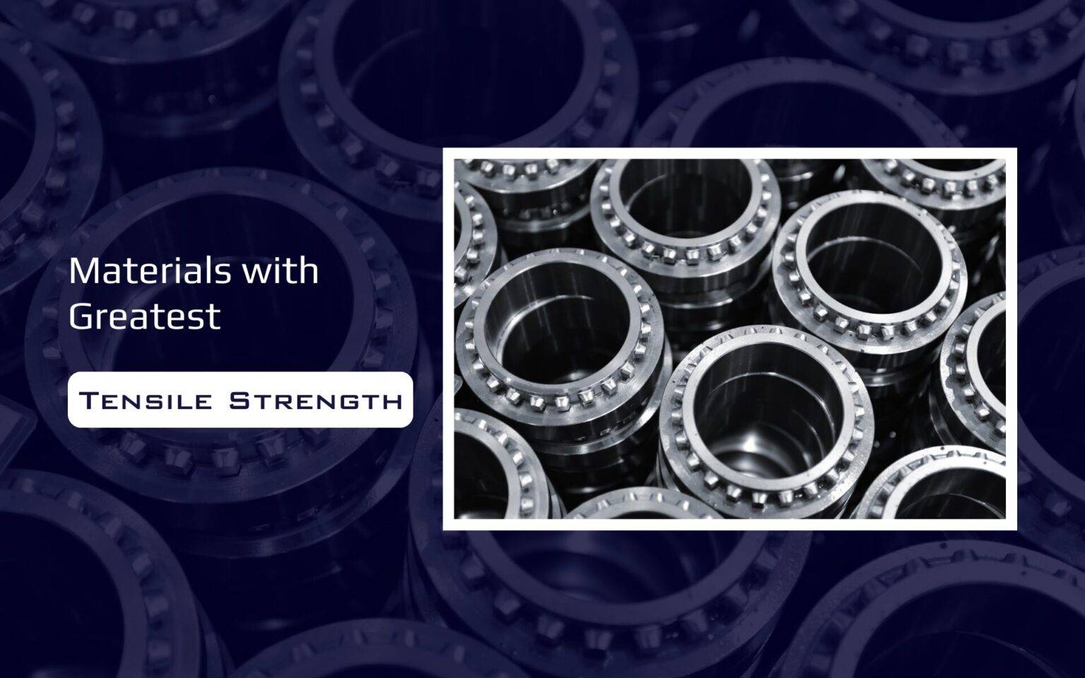 Material with Greatest Tensile Strength: Top Metals